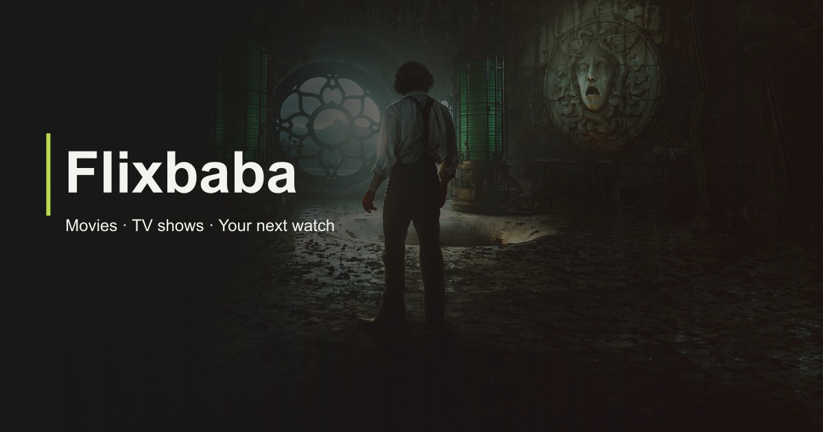 Flixbaba — Movies, TV Shows and Your Next Watch